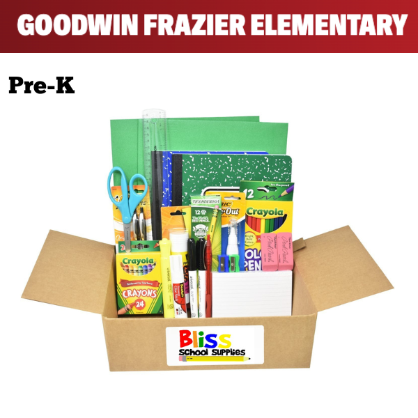 Goodwin Frazier Elementary School - Pre K | Supply Kits - Bliss EDU